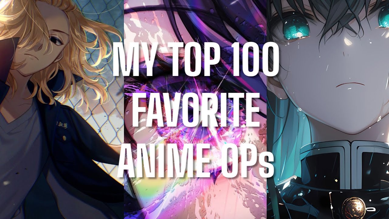 My Top 100 Favorite Anime Openings (till April 2025) (Full Songs) - YouTube