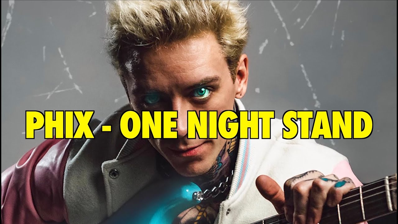 Phix - "ONE NIGHT STAND" - (Official Lyric Video) - YouTube