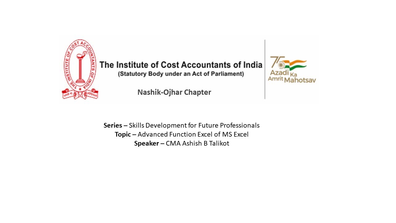 Advanced Functions of Excel by Nashik Chapter of ICAI-CMA I Speaker ...