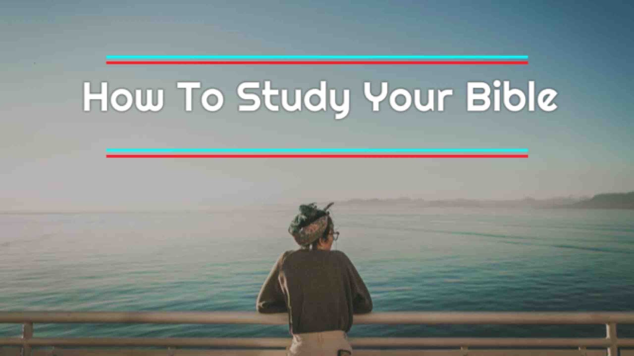 How To Really Study Your Bible - YouTube