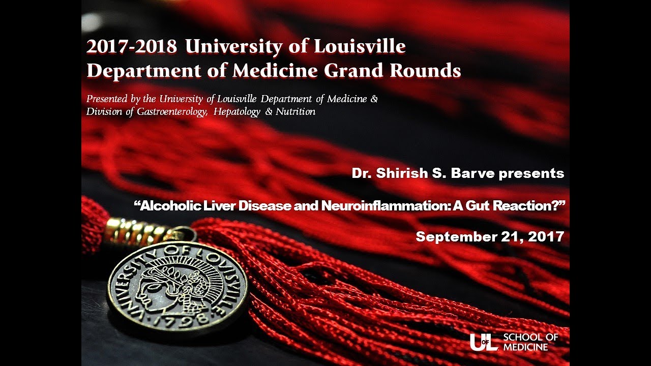 UofL Dept. of Medicine Grand Rounds: Dr. Shirish Barve - YouTube