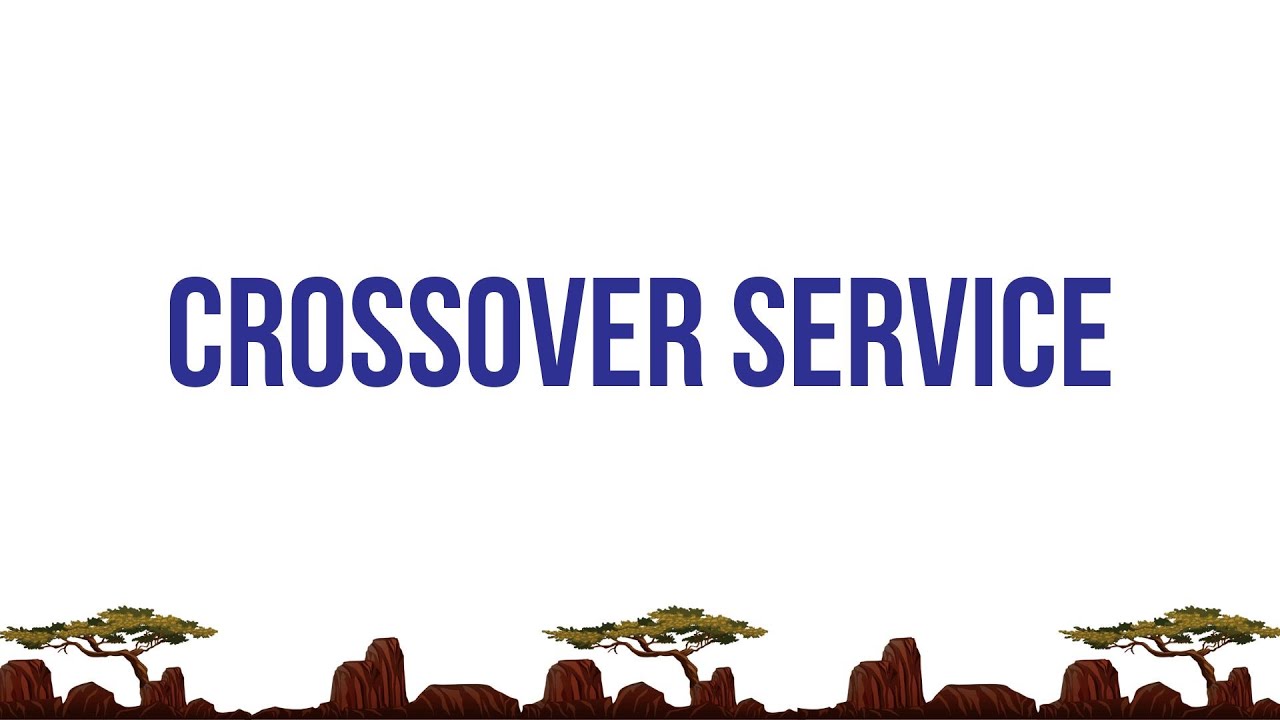 CROSS OVER SERVICE | COMMISSION 2024 CONFERENCE - YouTube