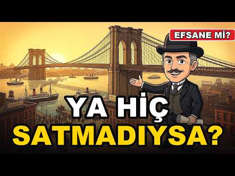 Brooklyn Köprüsü'nü Satan Adam — Aslında Onu Hiç Satmadı