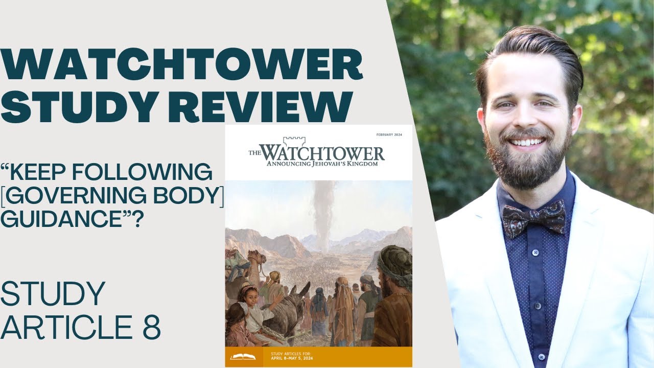 Keep Following the [GOVERNING BODY'S] Guidance? - Watchtower Study review February 2024 - YouTube