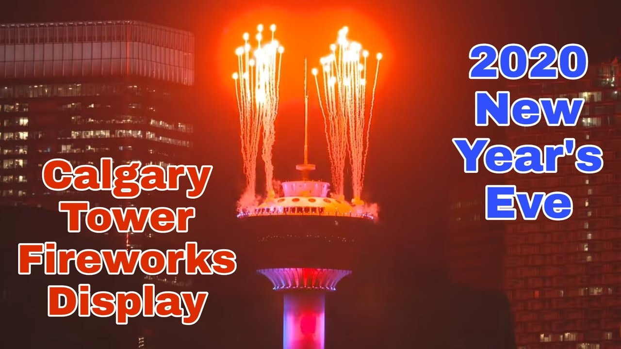 2020 New Year's Eve Fireworks| Calgary Tower Fireworks Display New Year ...