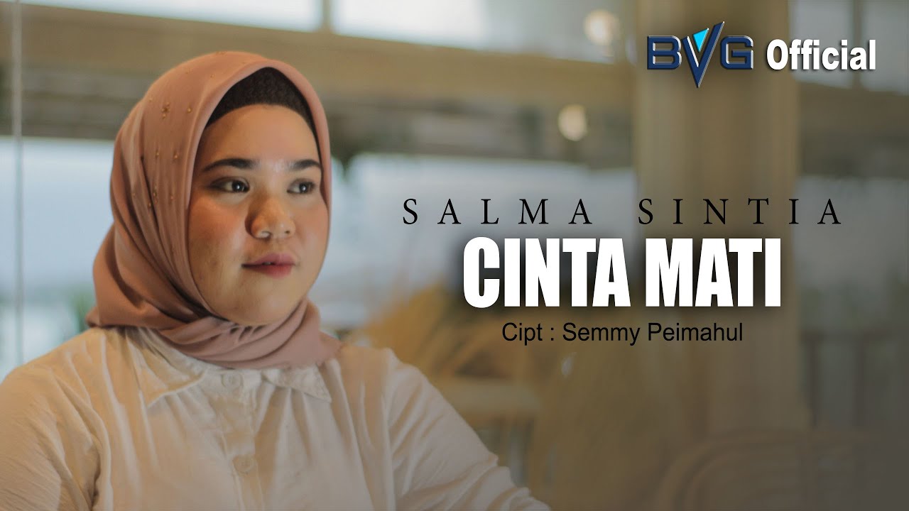 Lagu Ambon Terbaru 2022 - SALMA SINTIA - CINTA MATI - ( Official Music Video ) - YouTube