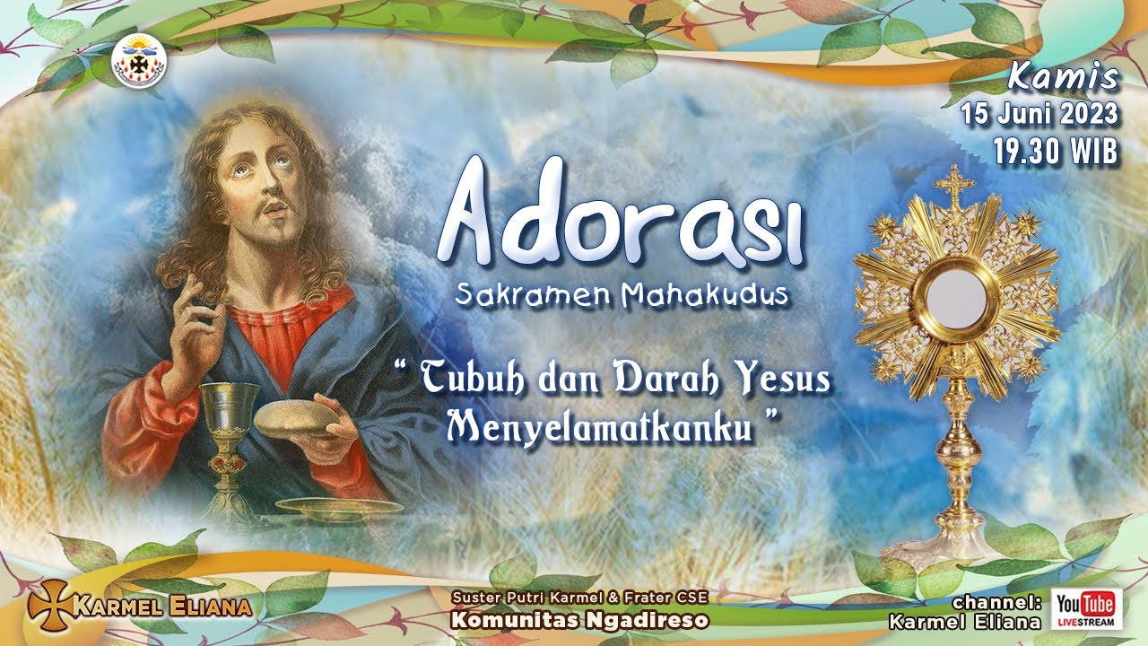 Adorasi Sakramen Mahakudus, "Tubuh dan darah Yesus menyelamatkanku ...