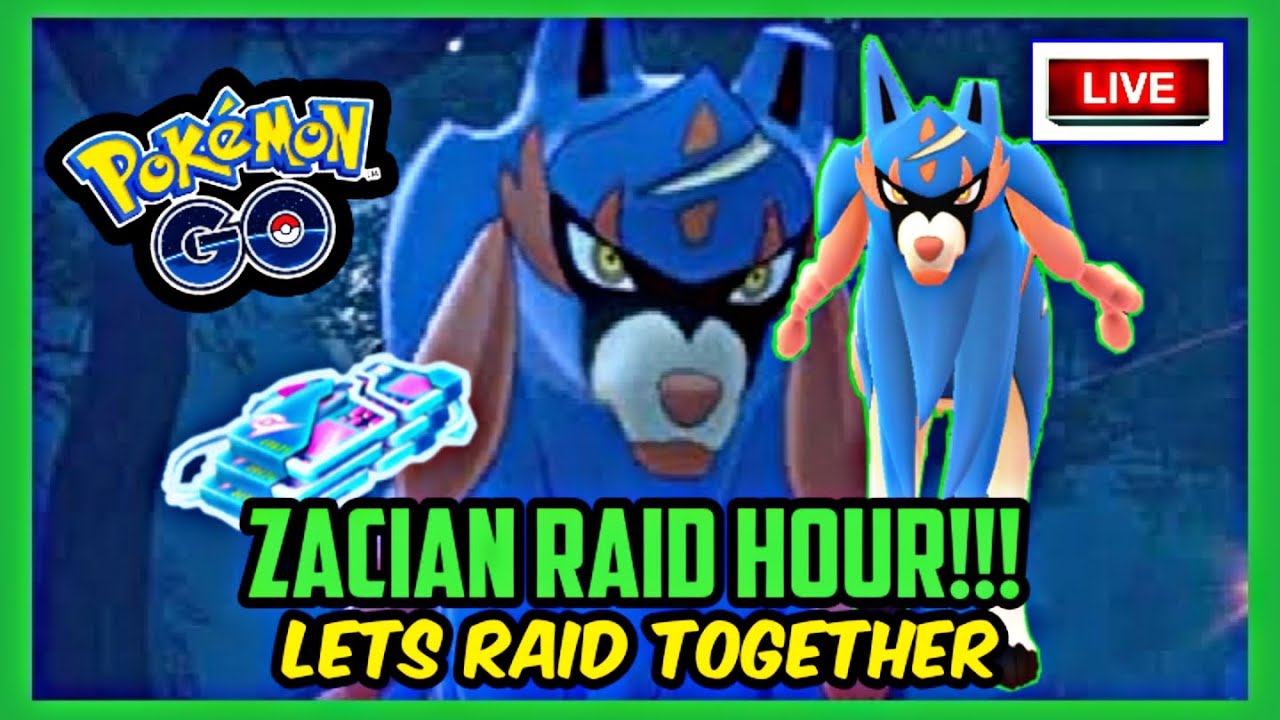 ZACIAN RAID HOUR LIVE IN POKÉMON GO!!! LETS RAID ZACIAN AND OTHERS ...