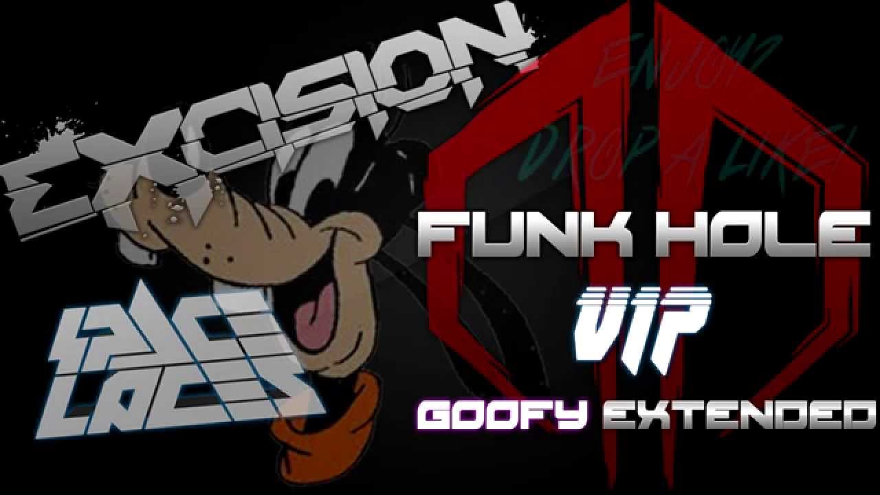 Excision & Space Laces - Funk Hole (VIP Goofy Extended) - YouTube