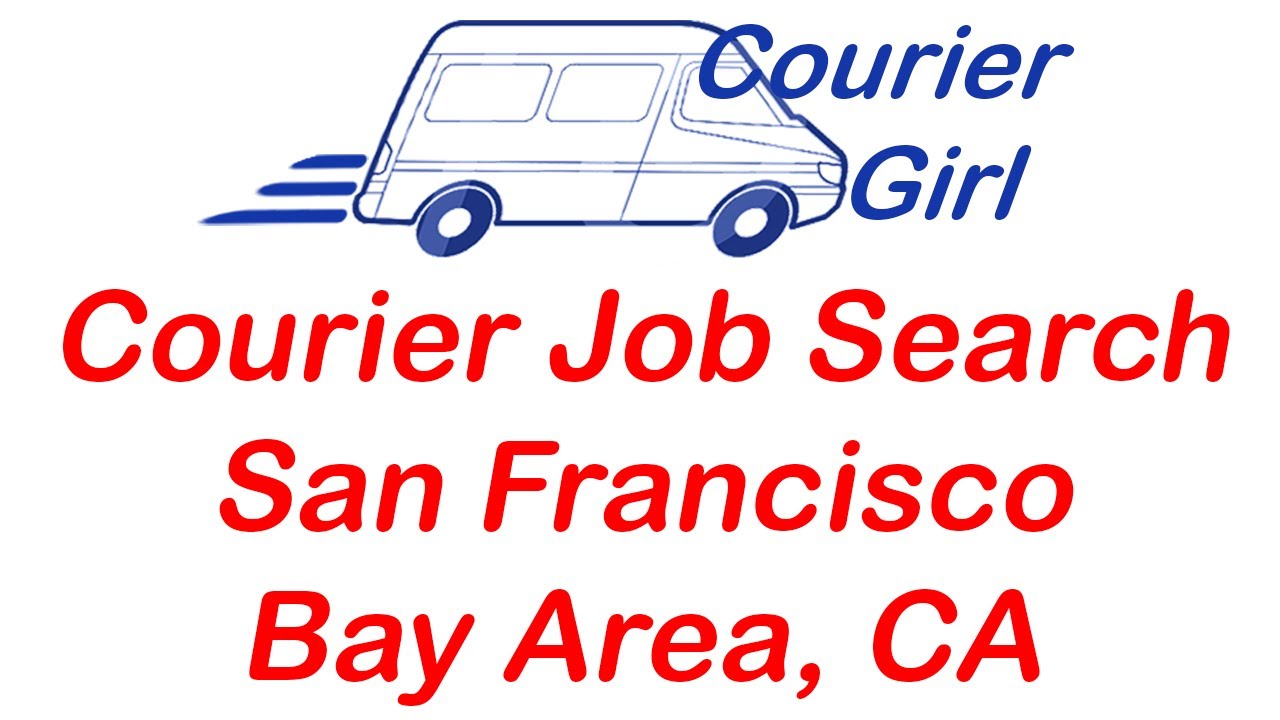 Courier Job Search San Francisco Bay Area CA (California) - YouTube