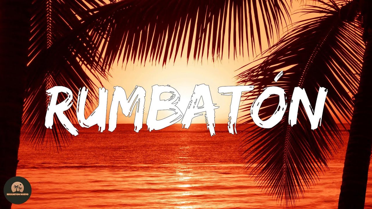 Daddy Yankee - RUMBATÓN (Letra/Lyrics) - YouTube