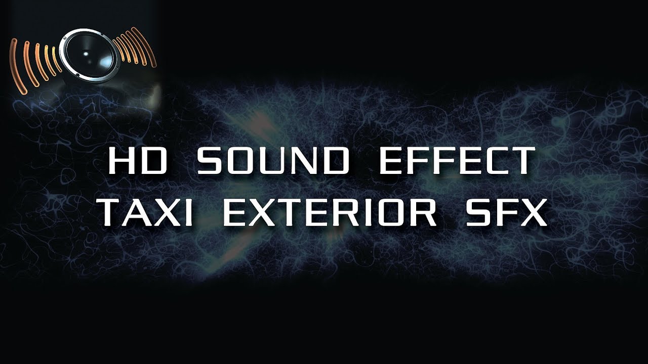 HD Sound effects | Taxi Exterior SFX - YouTube