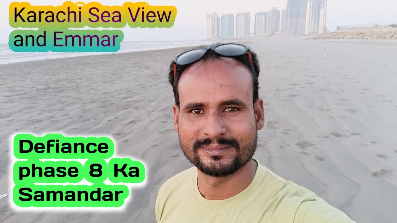 Dha phase 8 Ka Samandar | Karachi Sea View and Emmar - YouTube