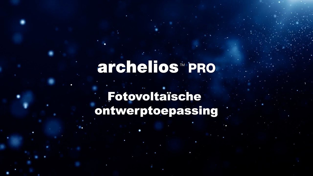 archelios™ PRO - Ontwerp en simulatie software voor zonnepanelen ...