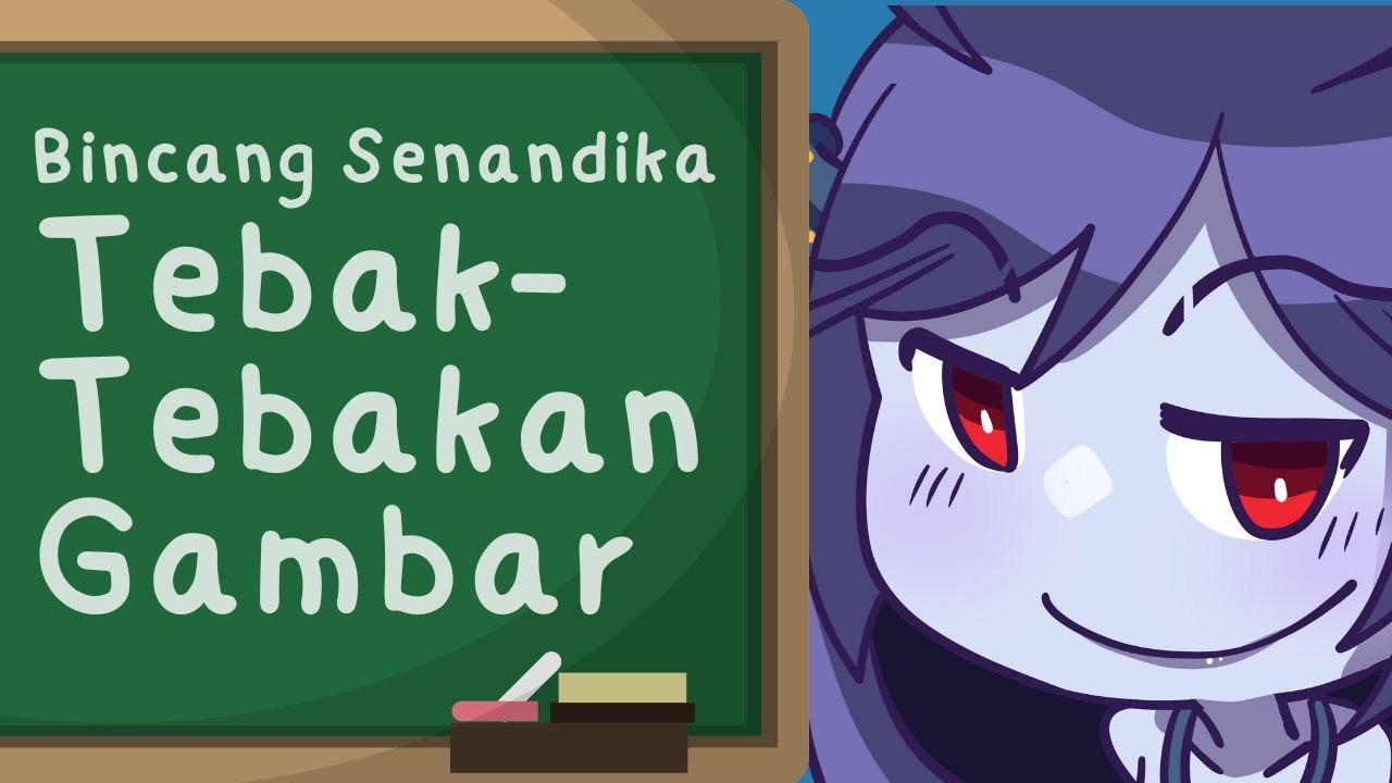 BINCANG SENANDIKA】 TEBAK-TEBAKAN GAMBAR??? - YouTube
