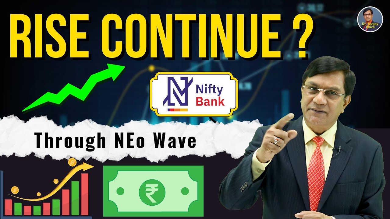Rise Continue ? | Weekly Analysis of Bank Nifty | Through NEo Wave ...