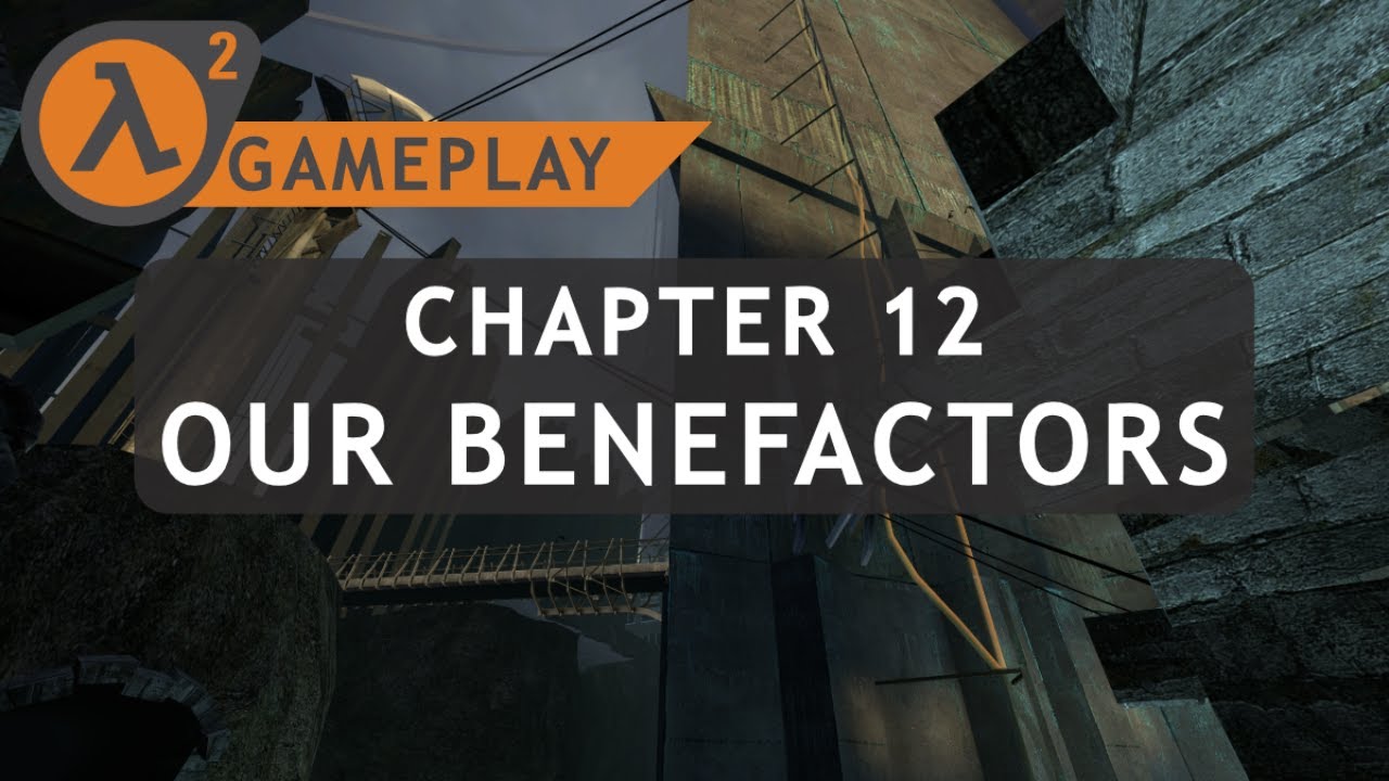 Half-Life 2 - Chapter 12: Our Benefactors | No Commentary - YouTube
