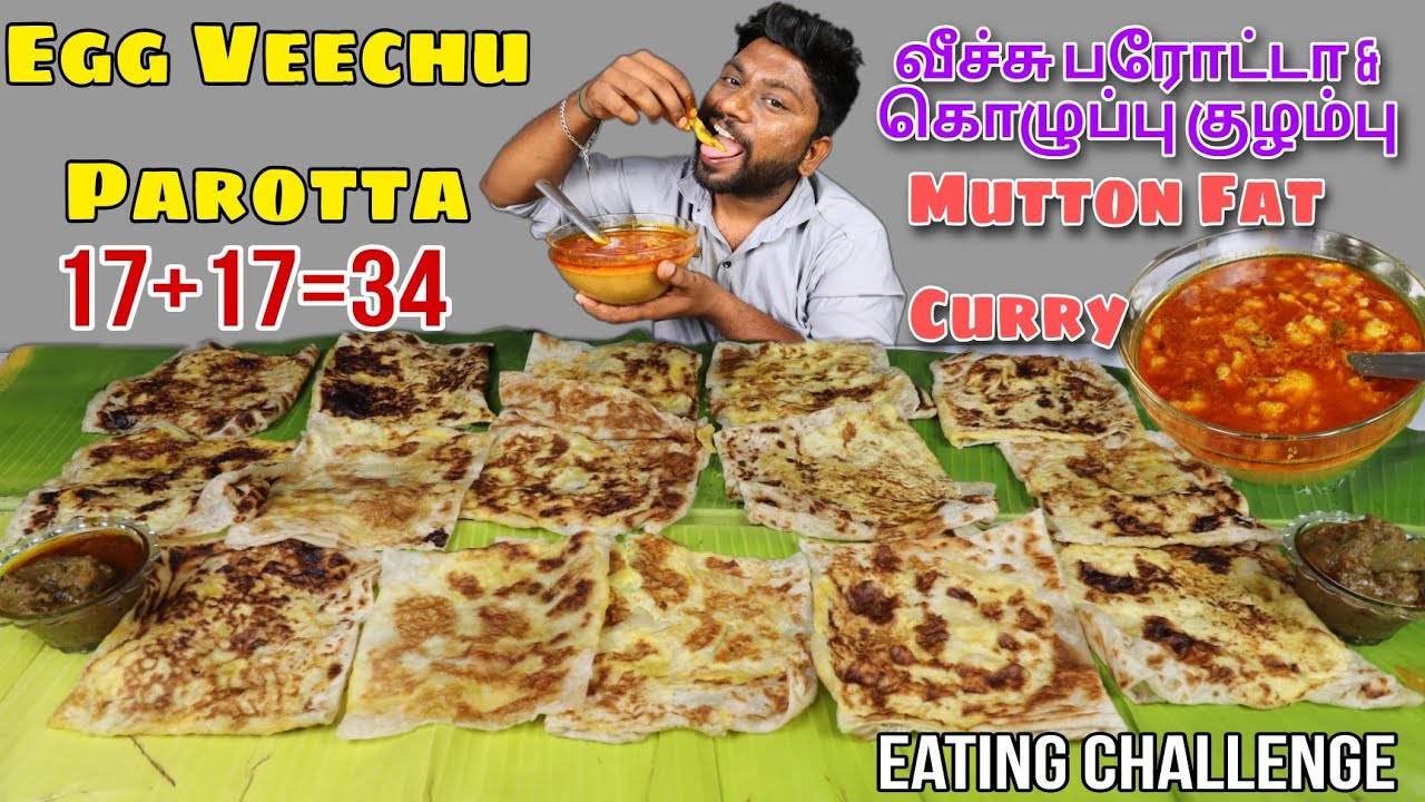 17 Egg Veechu Parotta & Mutton Curry (கொழுப்பு குழம்பு) & Kozhi Sukka ...