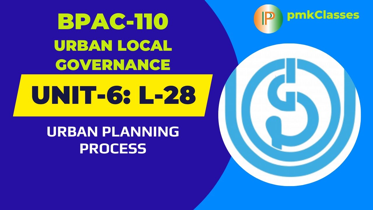 IGNOU BAPAH BPAC 110 UNIT 6 L 28 URBAN PLANNING PROCESS YouTube ignou-bapah-bpac-110-unit-6-l-28-urban-planning-process-youtube