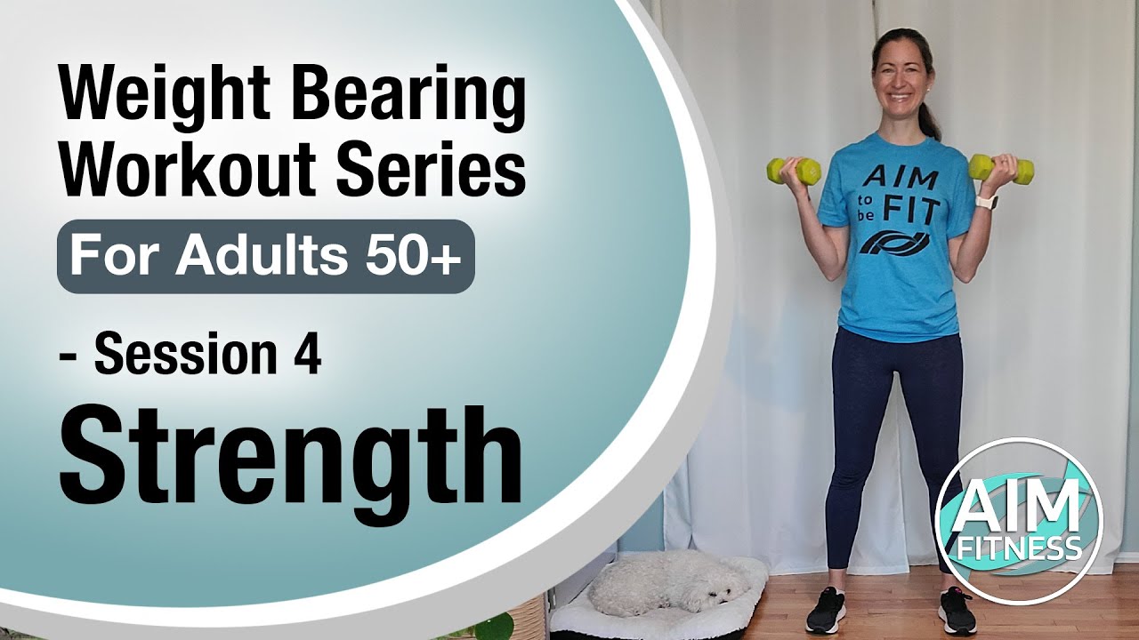 Session 4: Strength - Weight Bearing Workout Series - YouTube