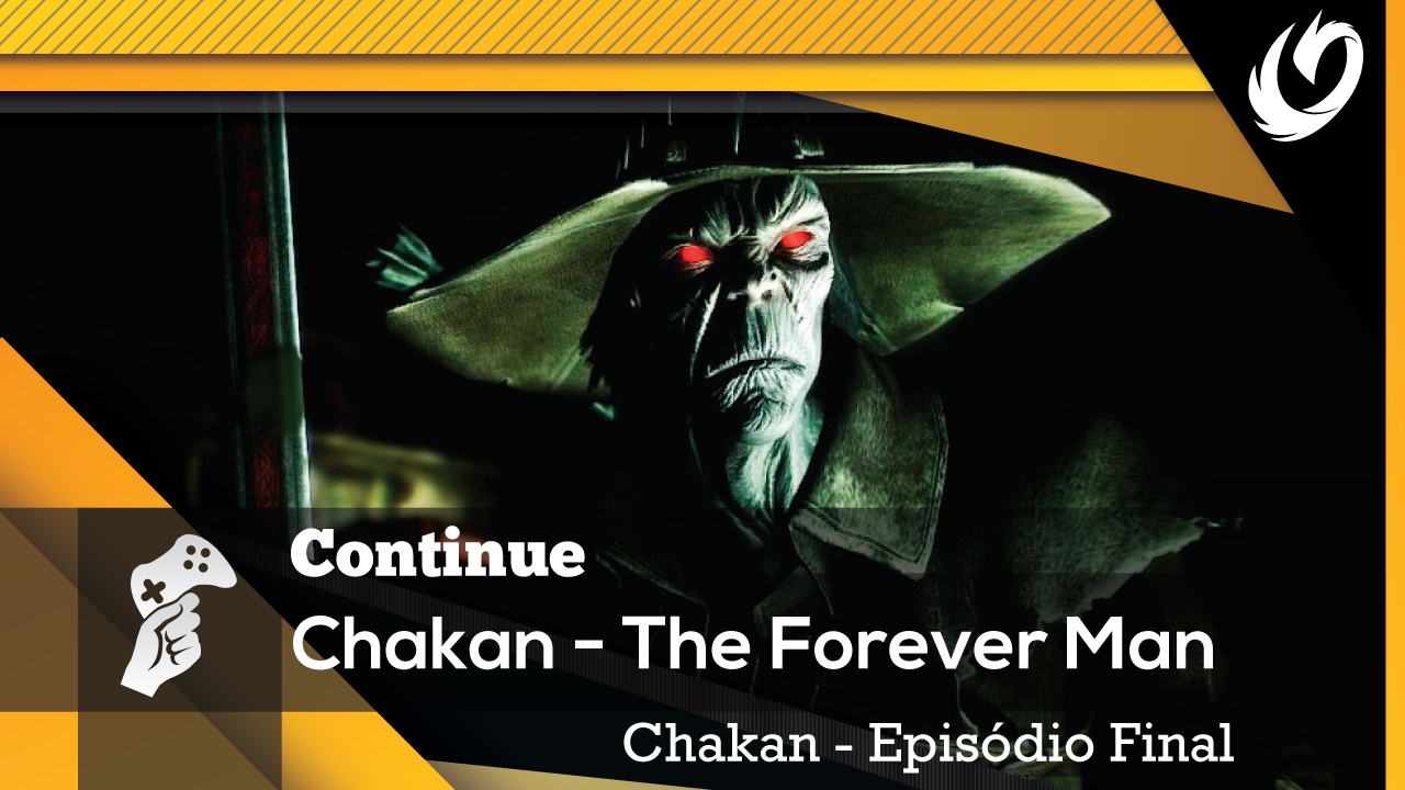 A HISTÓRIA DE CHAKAN - THE FOREVER MAN - Episódio FINAL - YouTube