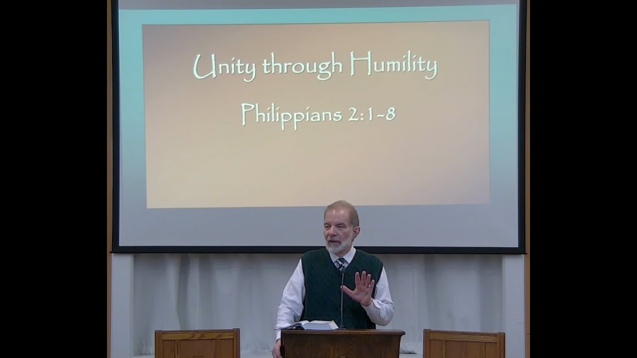 Unity Through Humility - Philippians 2:1-8 - Pastor Dan Green - YouTube