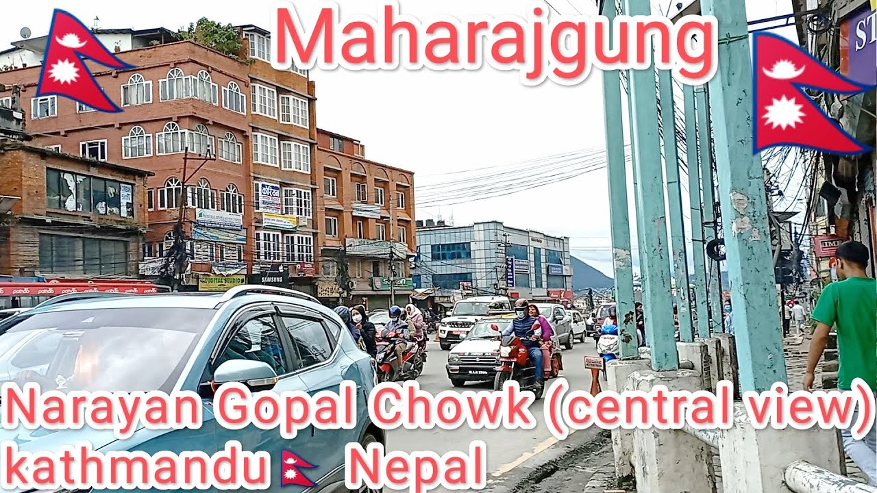Narayan Gopal Chowk(central view) /Maharajgung/Ring road/kathmandu🇳🇵 ...