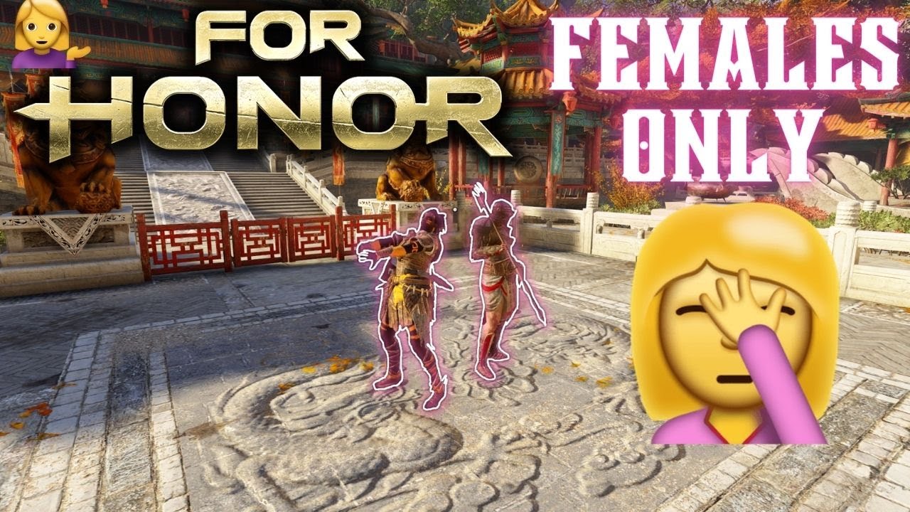 [For Honor] Only FEMALES Allowed - Brawls - YouTube