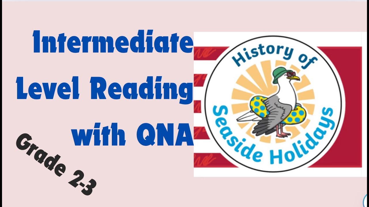 ESL reads: Intermediate Level Reading:History of Seaside Holidays:Grade ...