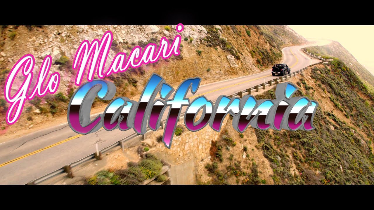 California - Glo Macari [Official Video] - YouTube