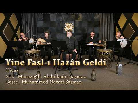Yine Fasl-ı Hazân Geldi - Hicaz