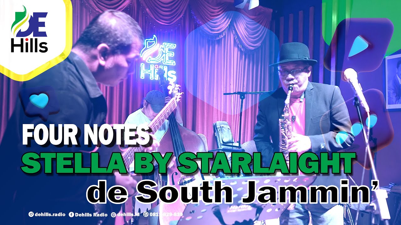 STELLA BY STARLIGHT | FOUR NOTES | deSouth Jammin' EPS.22 - YouTube