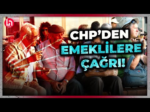 CHP'den emeklilere büyük miting çağrısı: \
