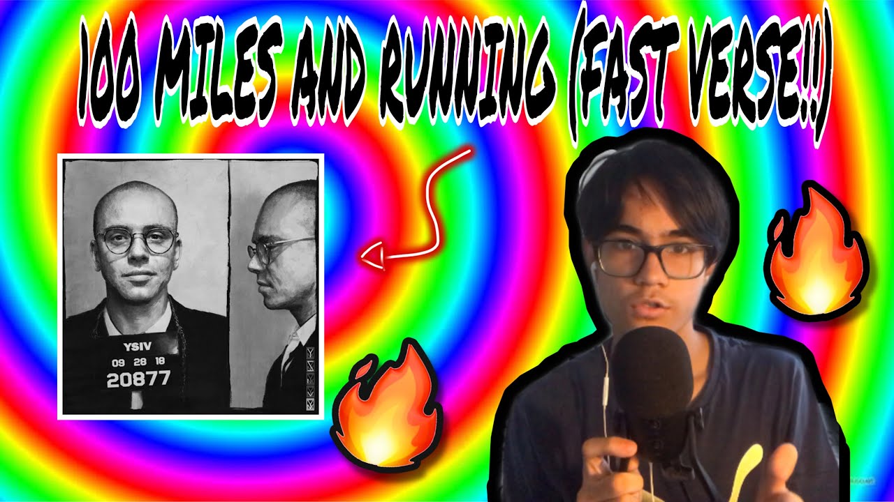 Rapping Logic’s *FAST VERSE* on “100 Miles And Running” - YouTube