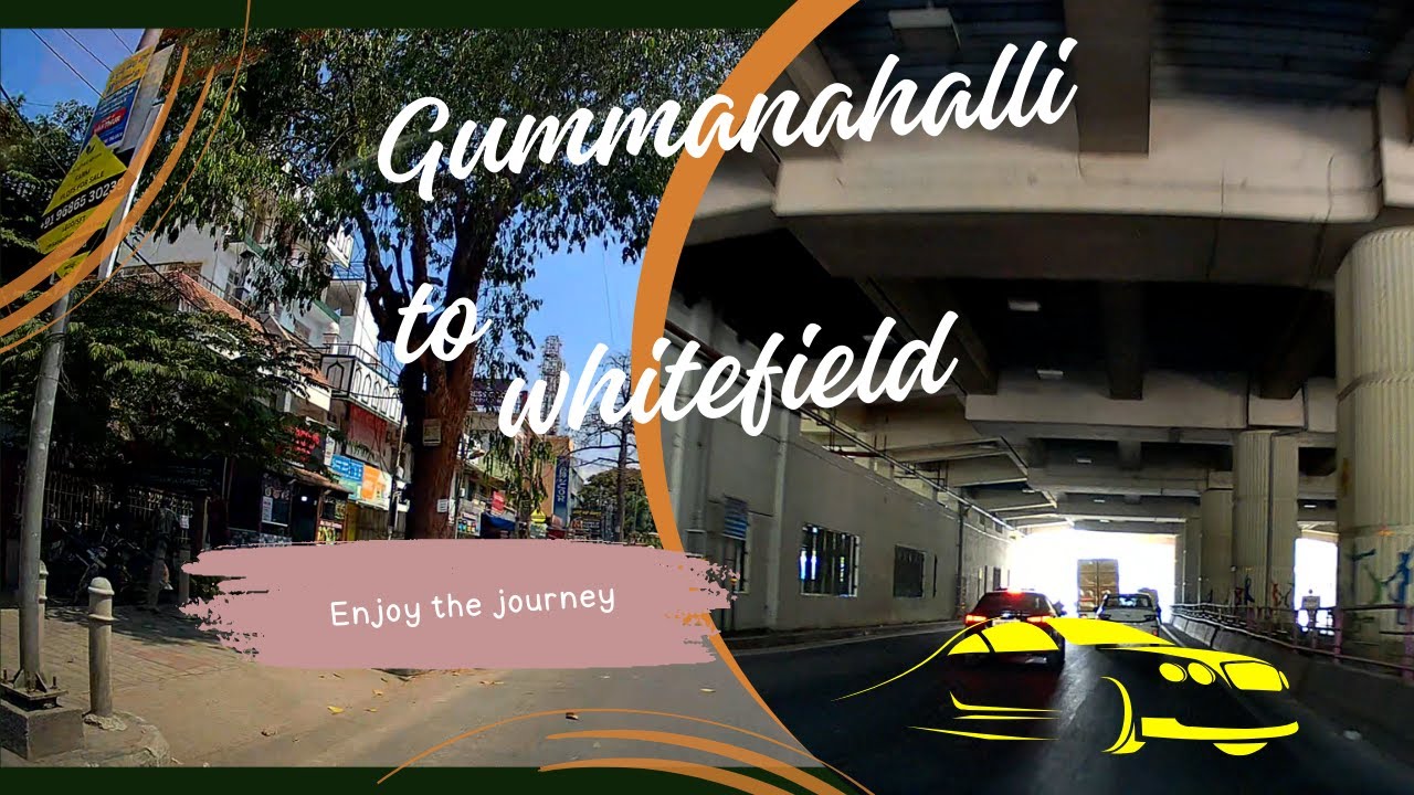 Drive from Gummanahalli to Whitefield by Car | Virtual Car Road Trip ...