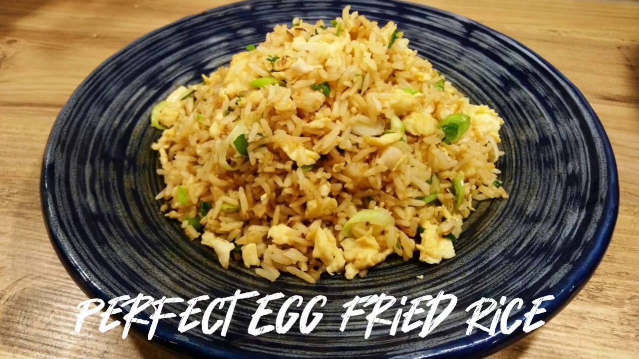 Perfect, easy, tasty Egg Fried Rice - YouTube