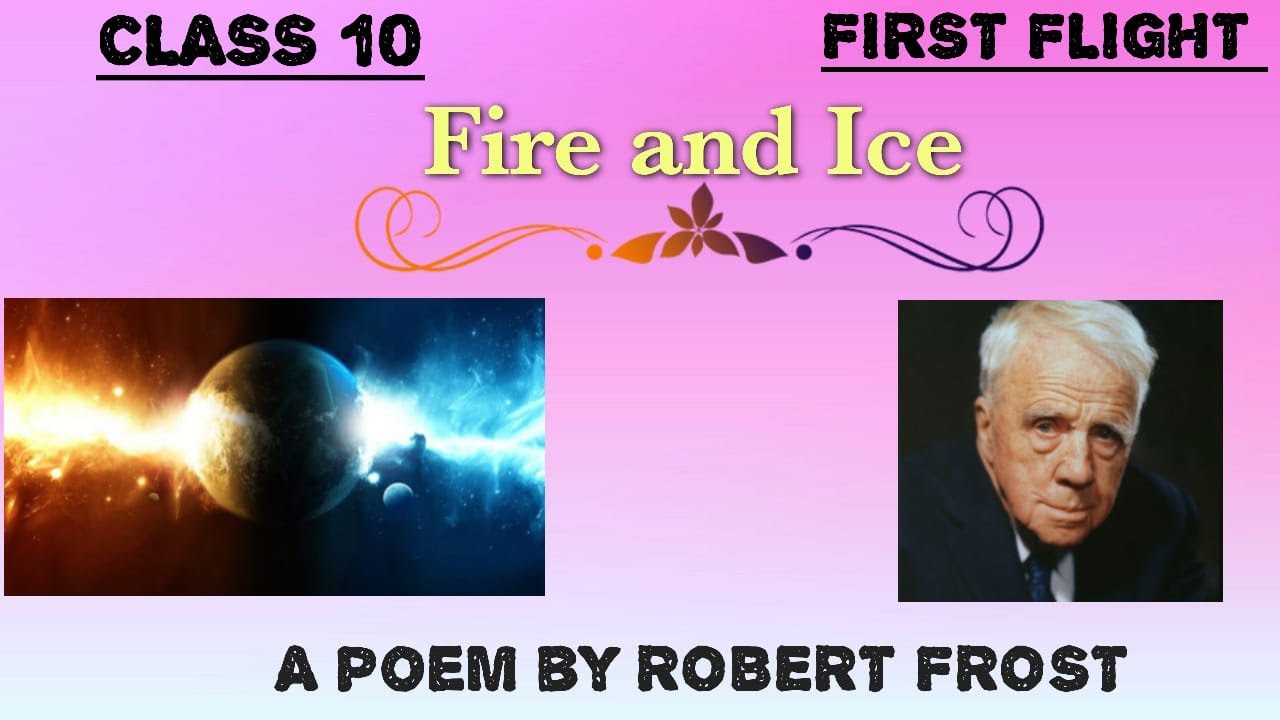 Fire And Ice Class 10 Summary In Hindi Poem By Robert Frost YouTube fire-and-ice-class-10-summary-in-hindi-poem-by-robert-frost-youtube