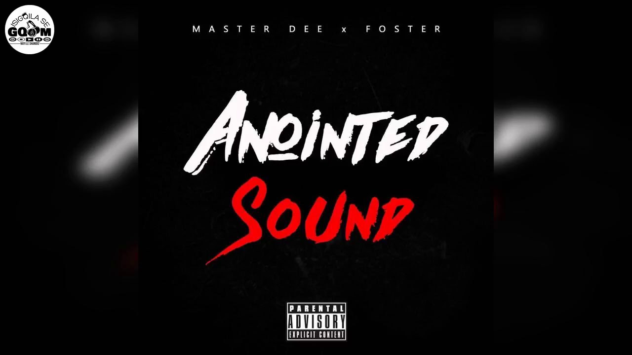 Master Dee & Foster-Anointed Sound - YouTube