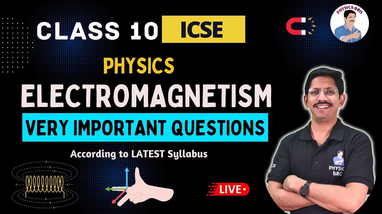 10 ICSE | ELECTROMAGNETISM | VERY IMPORTANT QUESTIONS | by PHYSiCS BRO ...
