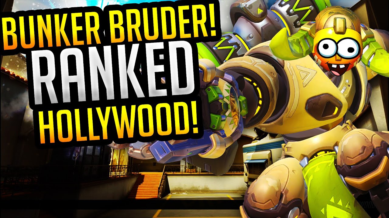 BUNKER Lets go! | Hollywood Grandmaster Ranked | Overwatch Gameplay ...