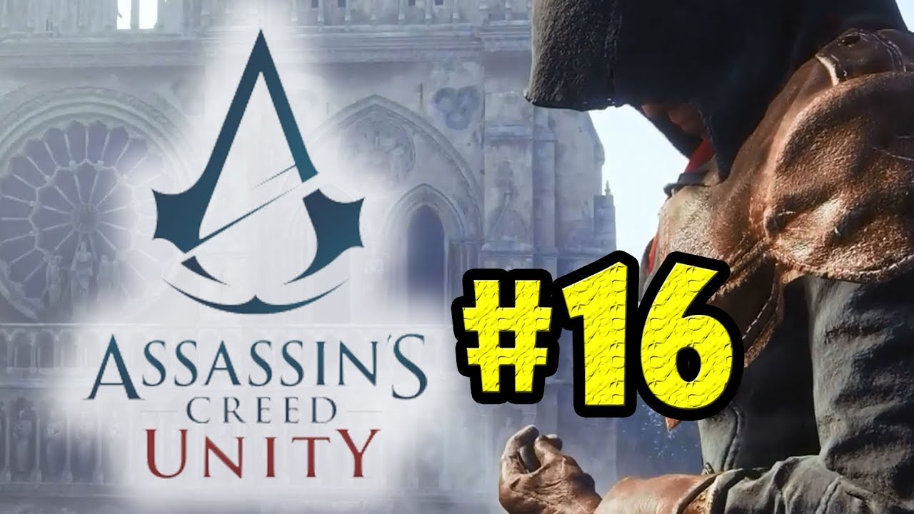 Assassin's Creed Unity - 16 - YouTube