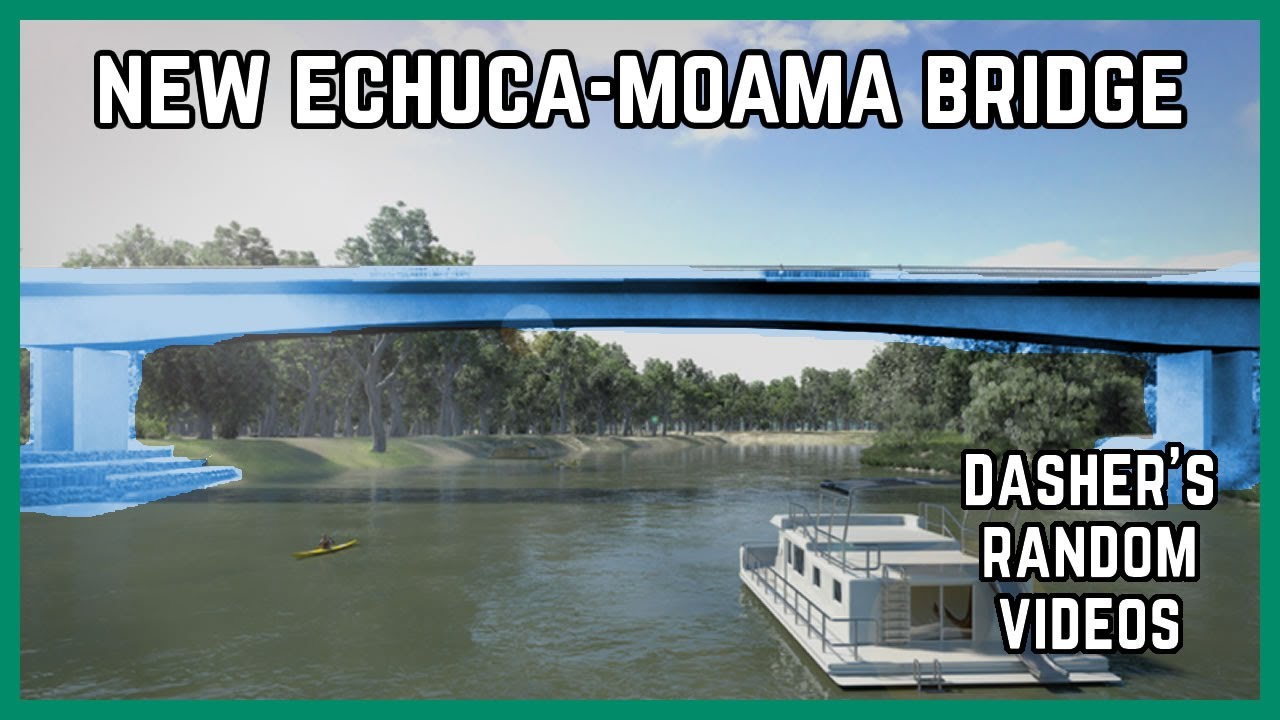 NEW ECHUCA-MOAMA BRIDGE - YouTube
