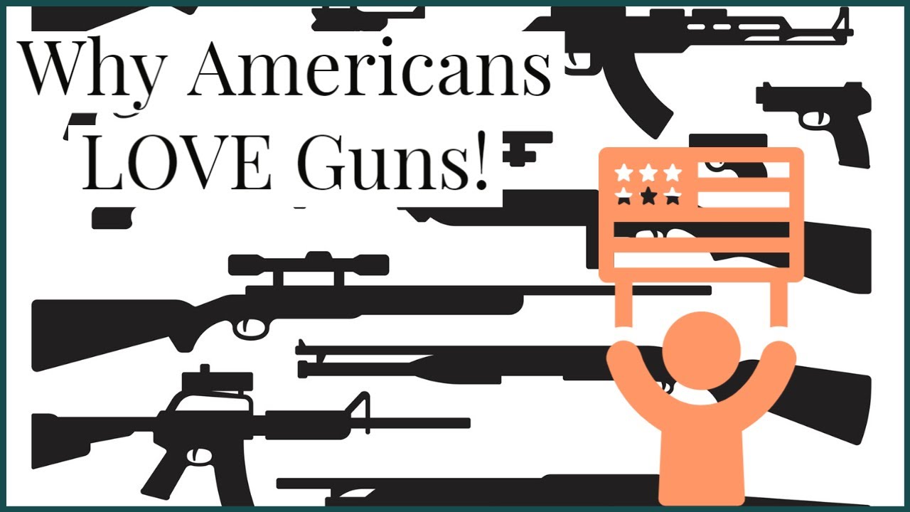 Why Do Americans LOVE Guns? - YouTube