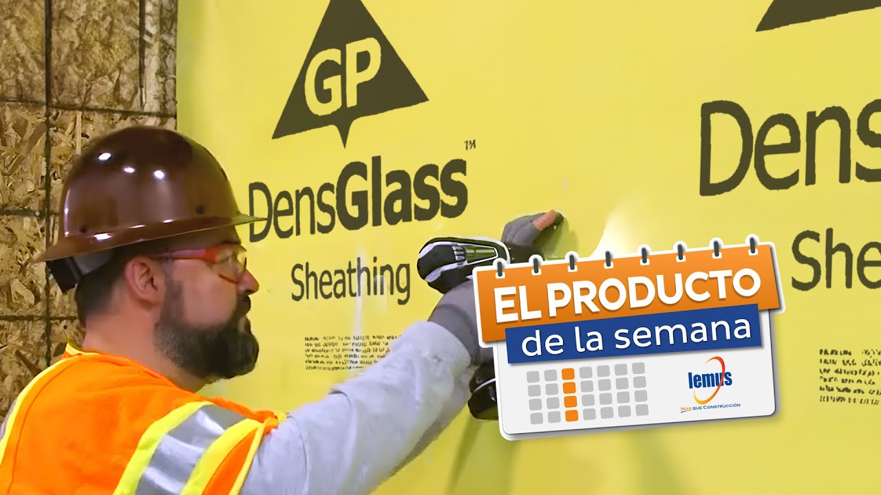 "El Producto de la Semana" - Panel para Exteriores DensGlass® - YouTube