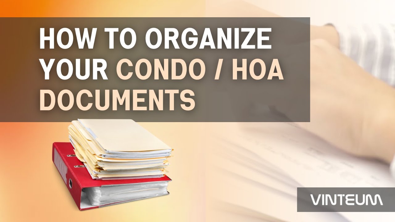How to Organize Your Condo/HOA Documents and Save Time. Great Tips ...