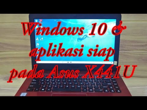 Tutorial install Windows 10 & aplikasi siap pada Asus X441U - YouTube