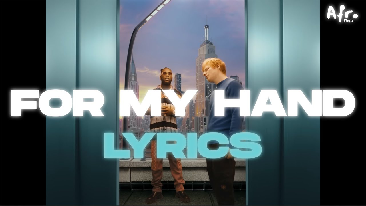 BURNA BOY - FOR MY HAND, ft ED SHEERAN (LYRCIS) - YouTube