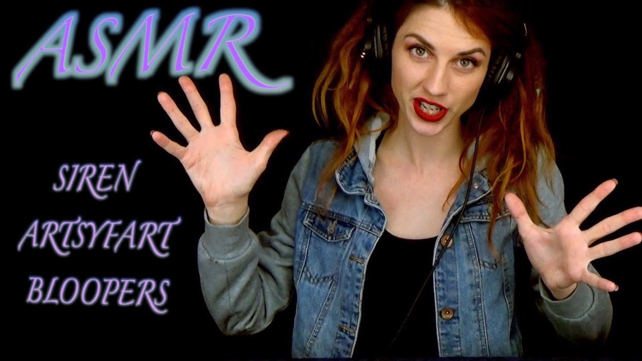 ~ASMR ~ Siren ArtsyFart 2019 Bloopers ~ - YouTube