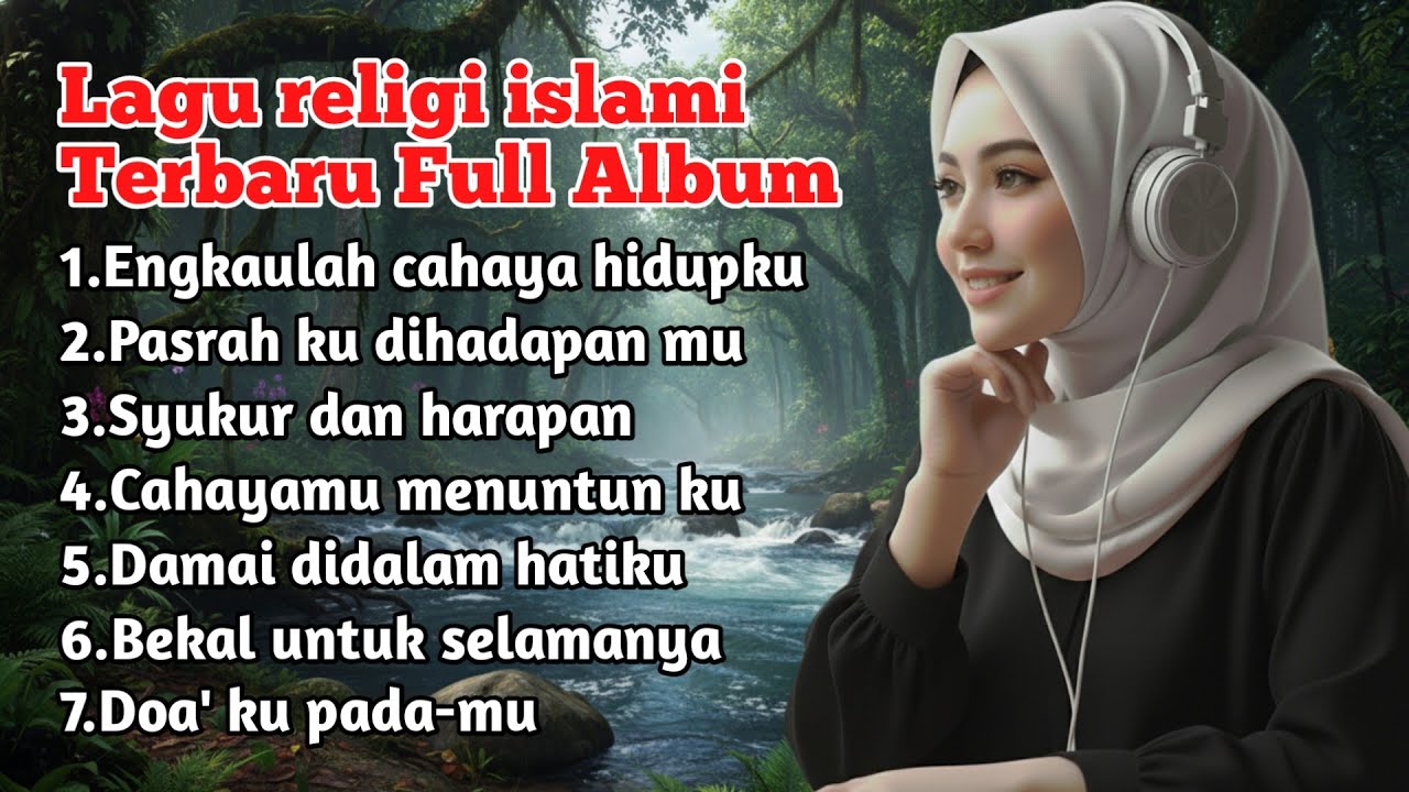 Lagu religi islami terbaru menyentuh hati full album ~ Engkaulah cahaya ...