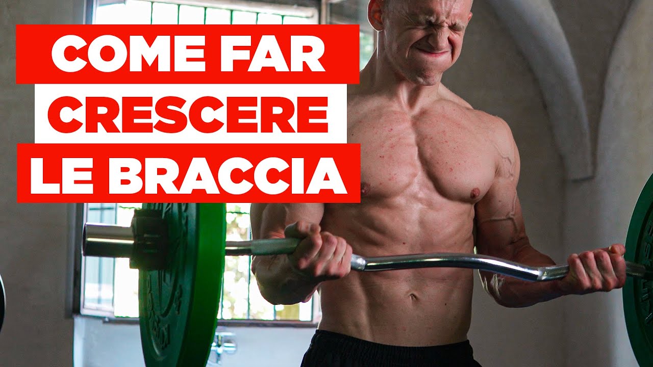 Come far crescere le braccia - YouTube